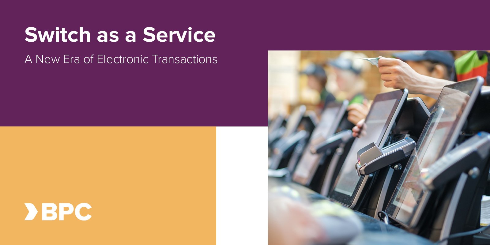 Payment Switch | Switch As A Service | BPC